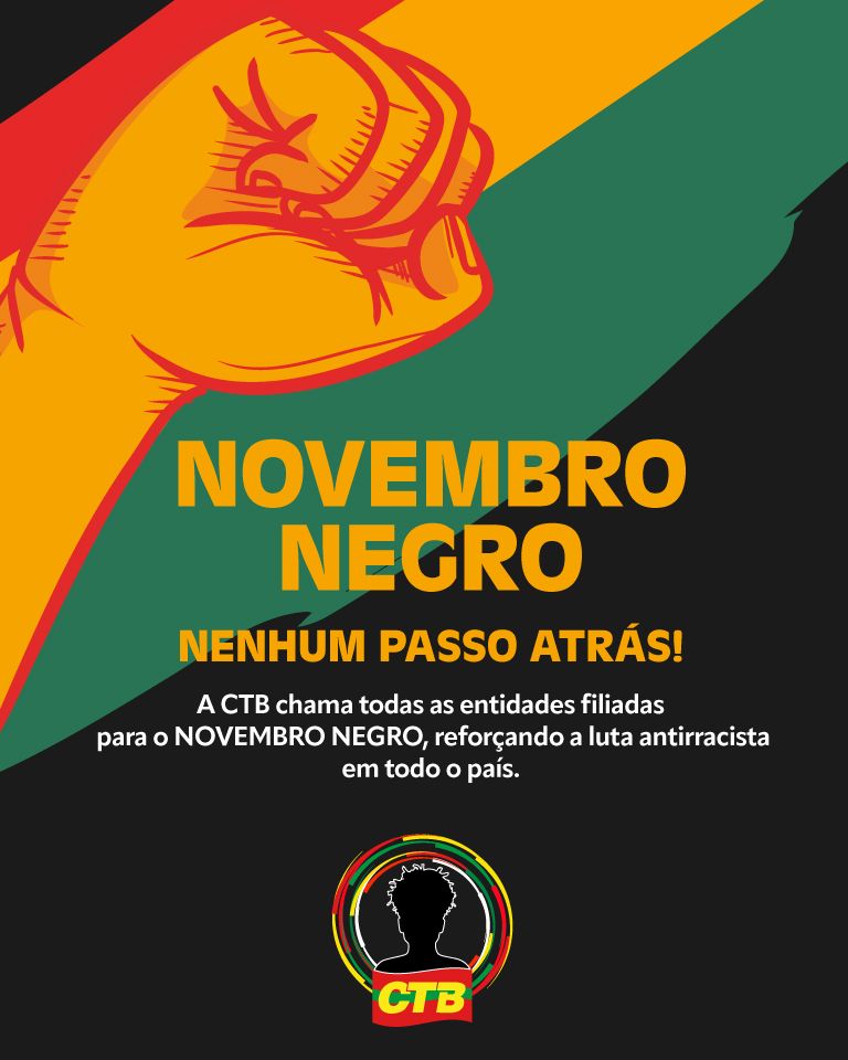 CTB convoca movimento sindical para construir o Novembro Negro e ...